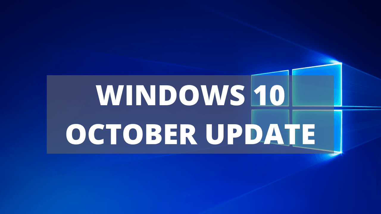 Watch: Major Exclusions In The New Windows 10 October Update