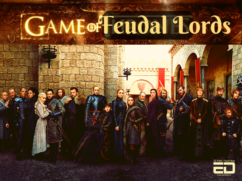 Feudal Lords - ED Times | Youth Media Channel