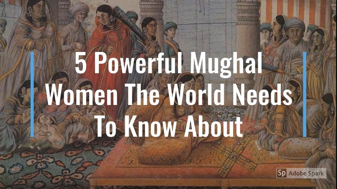 Watch: 5 Powerful Mughal Women The World Needs To Know About
