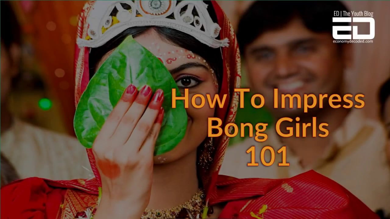 Watch: How To Impress Bong Girls 101