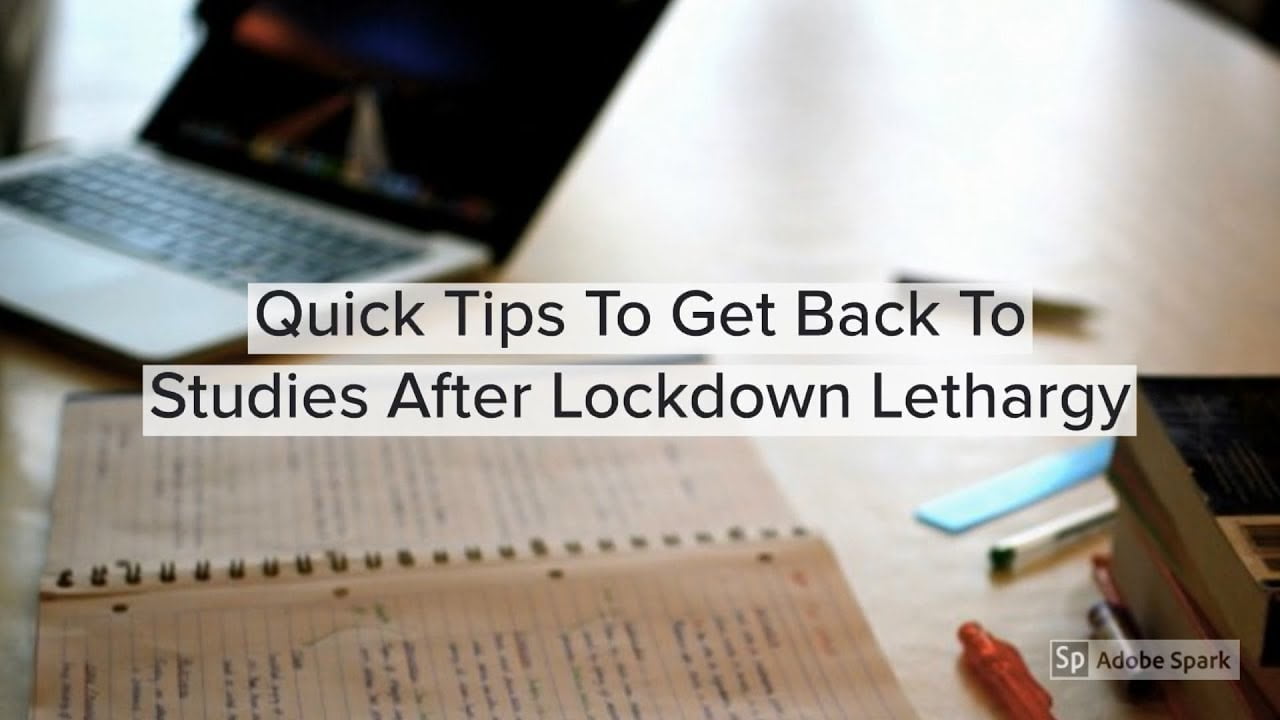 Watch: Quick Tips To Get Back To Studies After Lockdown Lethargy