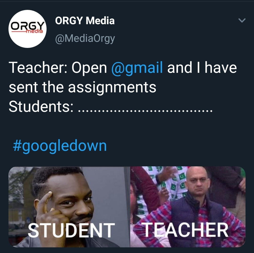 As Google Goes Down, Everyone Gets Busy Making Memes Of 'When You ...