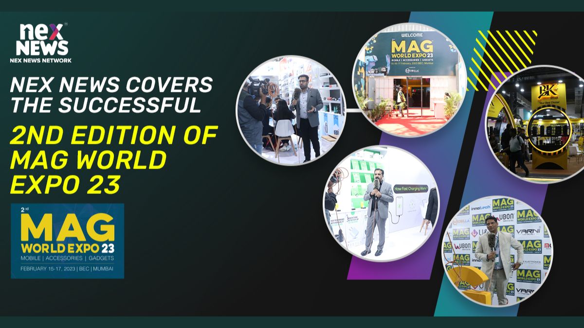 Nex News Network covers the successful 2nd Edition of MAG World Expo on ...