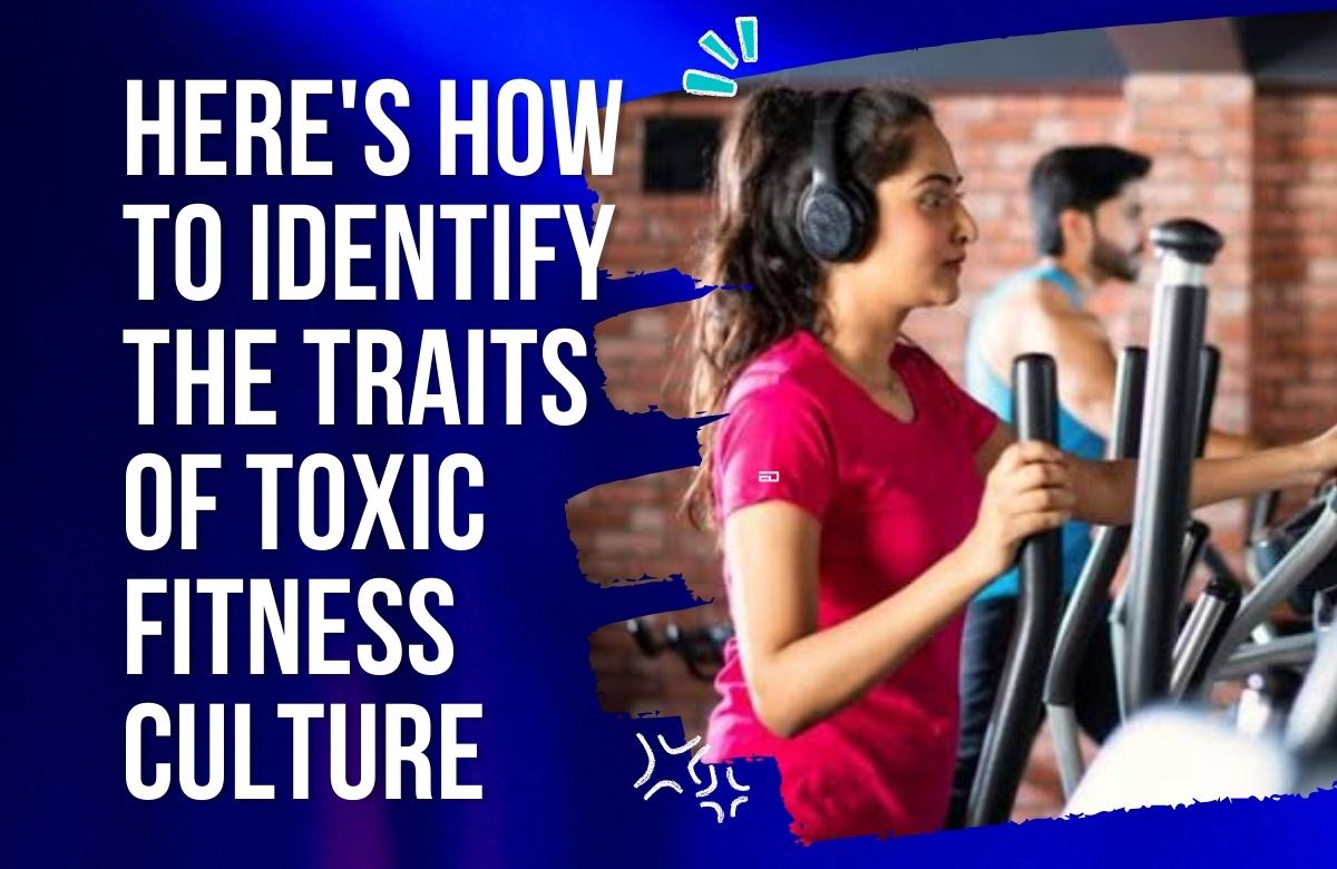 Watch: Here's How To Identify The Traits Of Toxic Fitness Culture