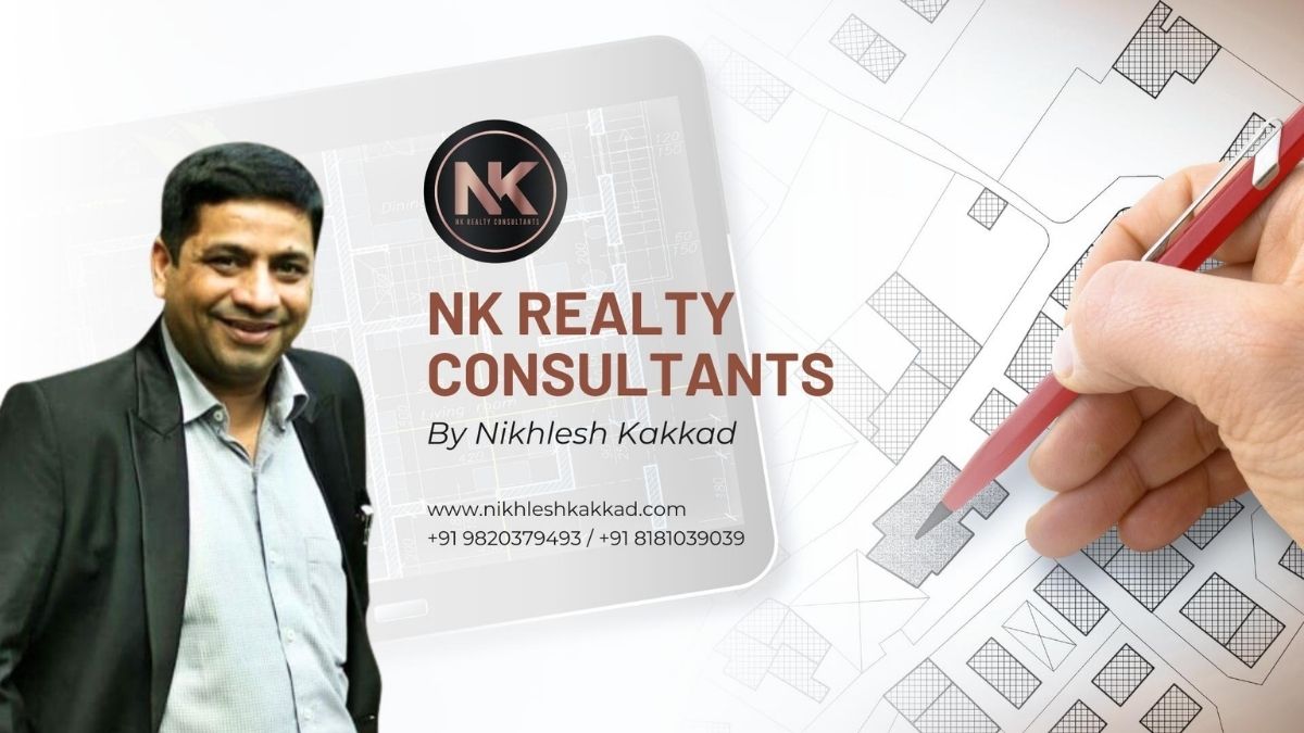 NK Realty by Nikhlesh Kakkad: Mumbai’s Experts in Auction, Preleased ...